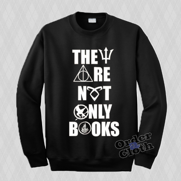 They are not only books Sweatshirt