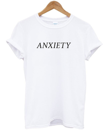Anxiety Tshirt